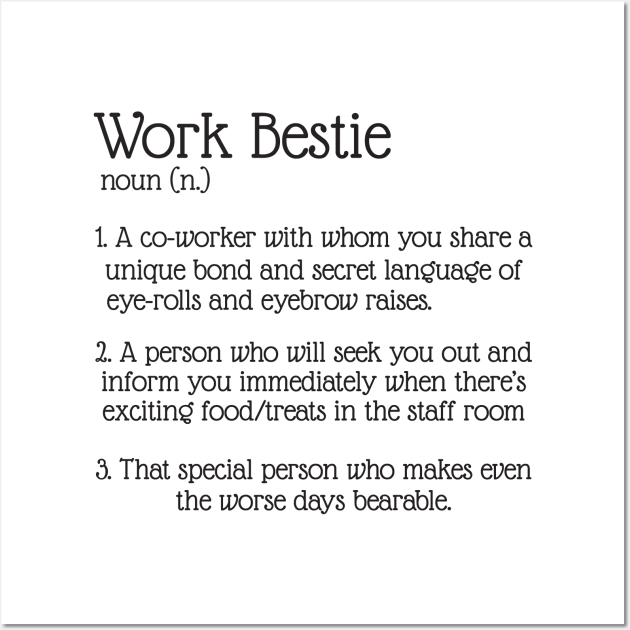 Work bestie - Work Bestie - Posters and Art Prints | TeePublic